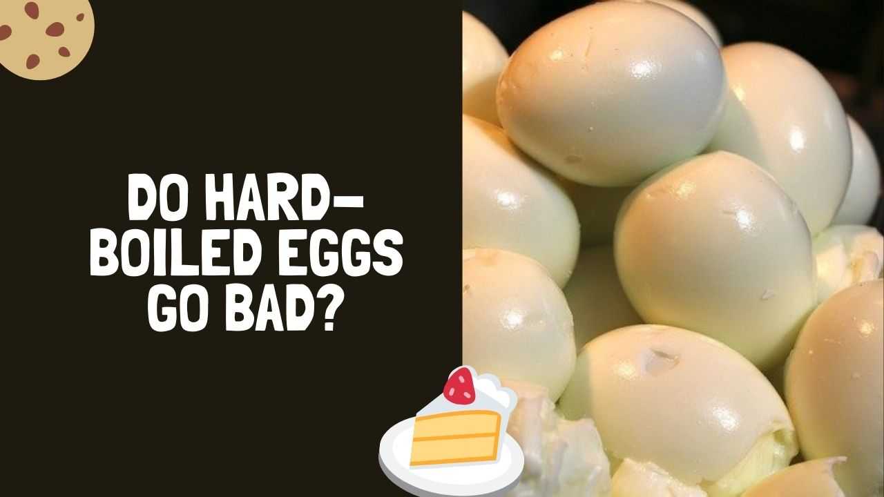 Do Hard Boiled Eggs Go Bad Do Hard Boiled Eggs Go Bad