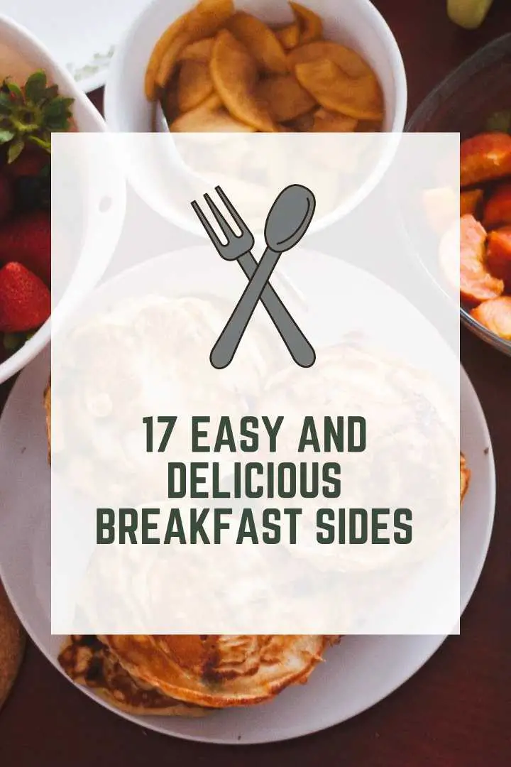 17 Easy And Delicious Breakfast Sides (Quick & Delicious)