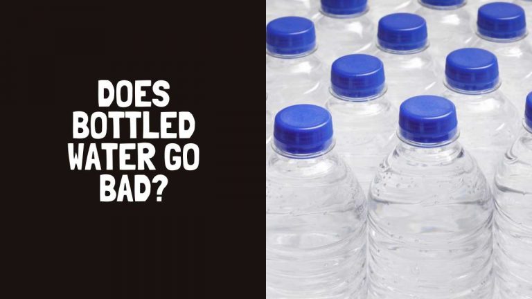 Does Bottled Water Go Bad? How Long Does Bottled Water Last?